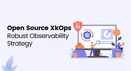 Introducing XkOps: An Open Source tool for implementing a robust observability strategy - Xgrid.co